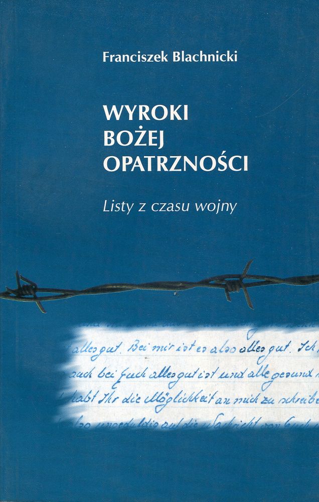 Wyroki Bożej Opatrzności. Listy z czasu wojny - książki religijne, katolickie, dewocjonalia ...
